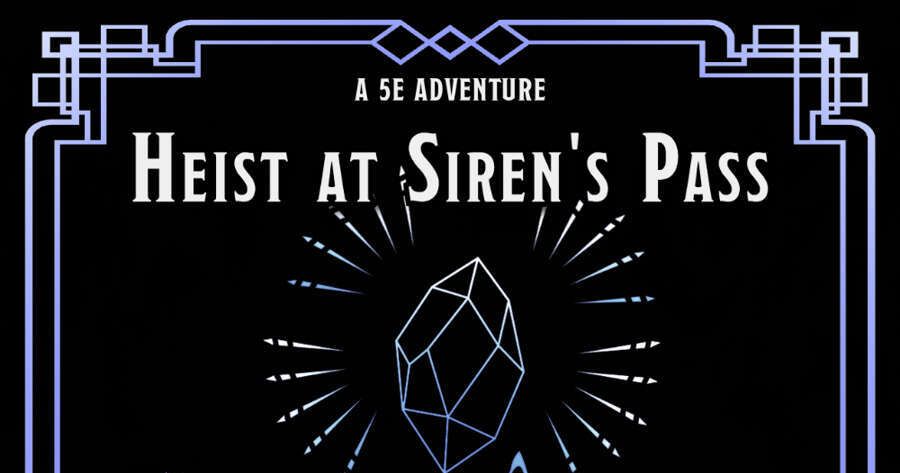 Heist at Siren's Pass | RPG Item | BoardGameGeek