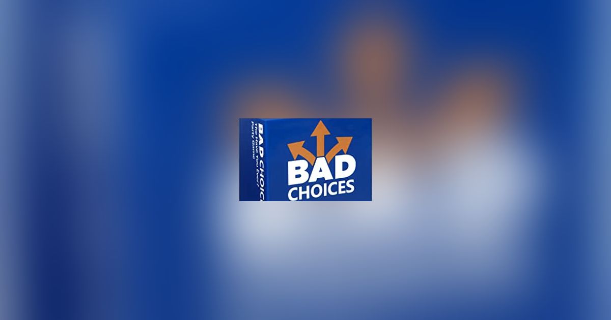 Bad Choices | Board Game | BoardGameGeek
