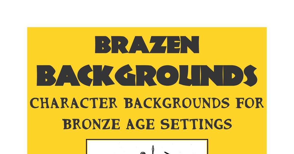 Brazen Backgrounds: Character Backgrounds for Bronze Age Settings | RPG ...