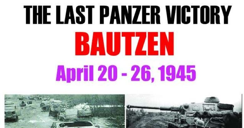 The Last Panzer Victory: Bautzen, April 20-26, 1945 | Board Game ...