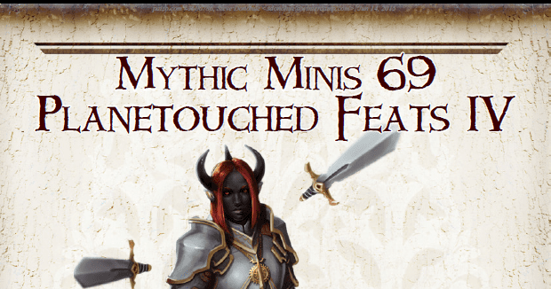 Mythic Minis 069: Planetouched Feats IV | RPG Item | BoardGameGeek