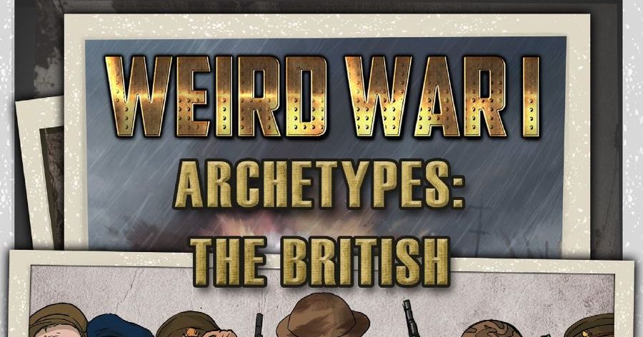 Weird War I: Archetypes: The British | RPG Item | RPGGeek
