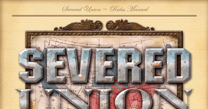 Severed Union 1861-1865 | Board Game | BoardGameGeek
