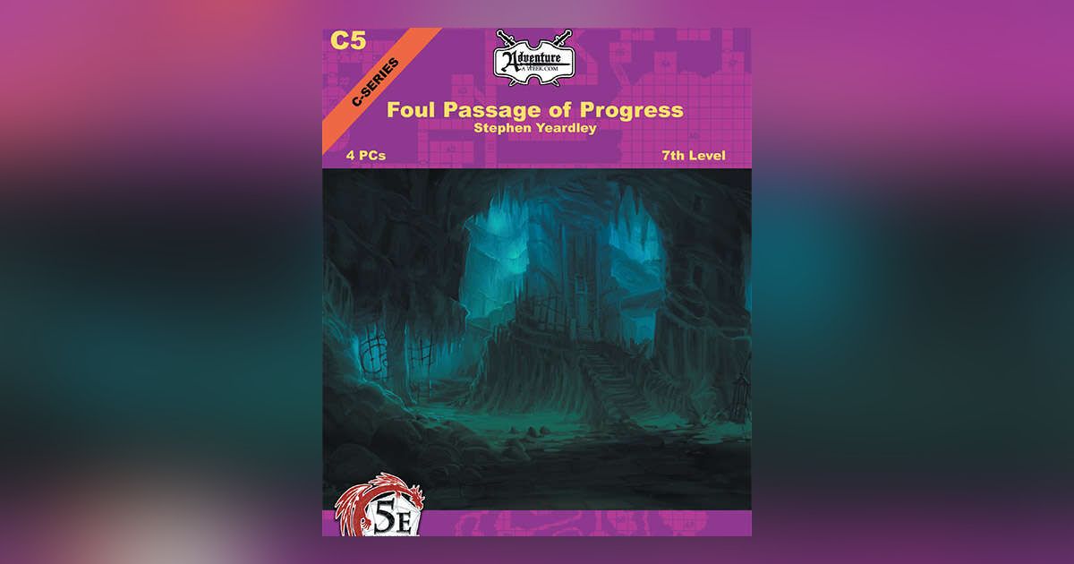 C05: The Foul Passage of Progress (5E) | RPG Item | RPGGeek