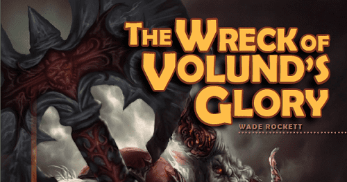 The Wreck of Volund's Glory | RPG Item | RPGGeek