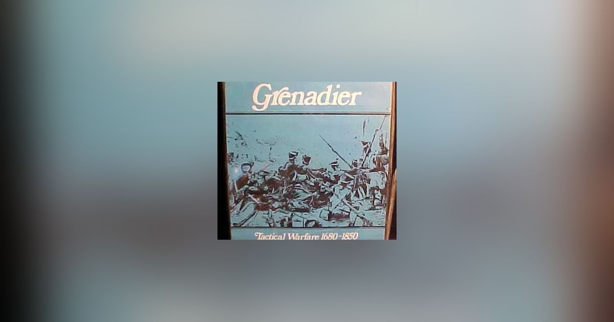 Grenadier: Tactical Warfare 1680-1850 | Board Game | BoardGameGeek