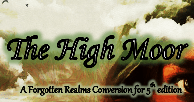The High Moor: A Forgotten Realms Conversion for 5E | RPG Item | RPGGeek