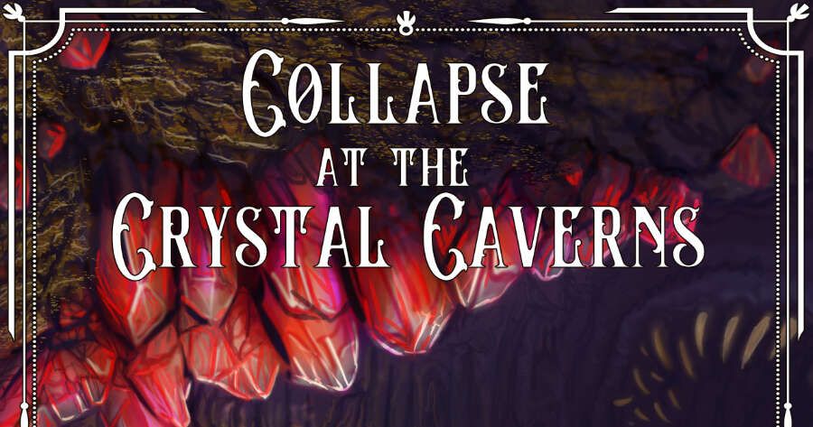 Collapse at the Crystal Caverns | RPG Item | RPGGeek