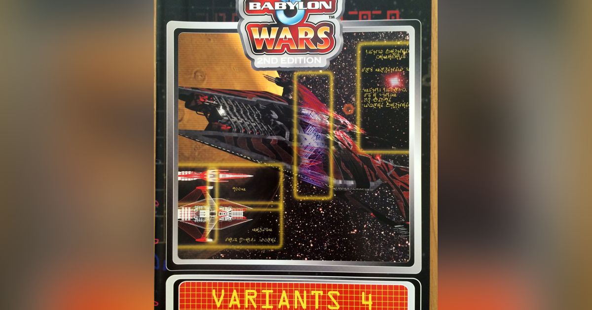 Babylon 5 Wars: Variants-4 | Board Game | BoardGameGeek