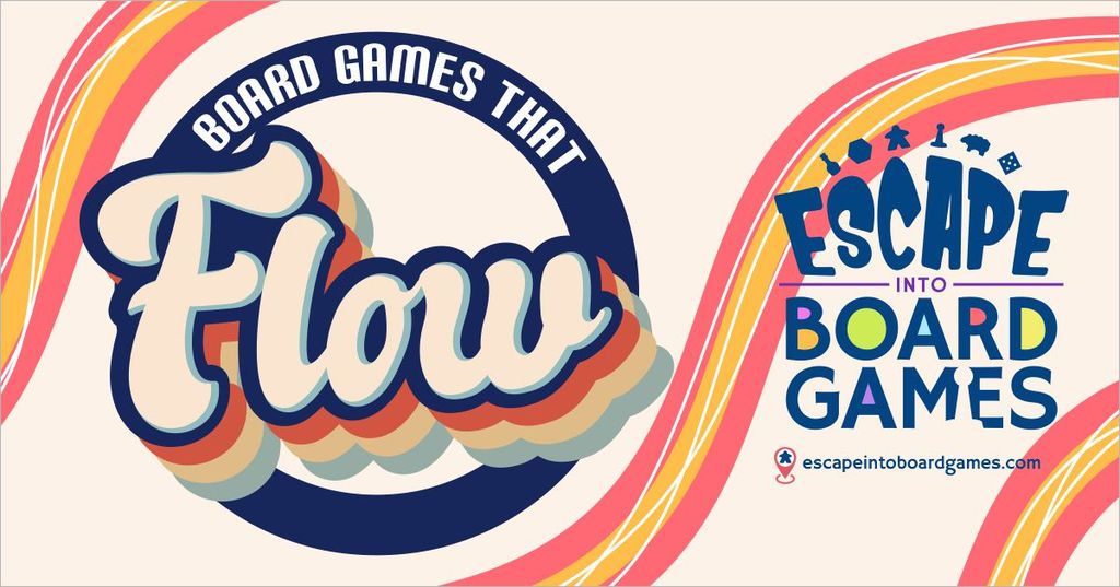 Board Games that Flow: Board Games as a Catalyst for the Flow State ...