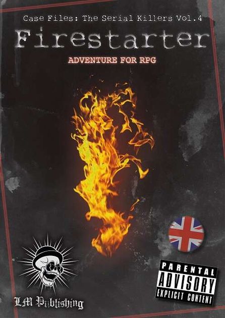 Case Files: The Serial Killers Vol. 4: Firestarter | RPG Item | RPGGeek