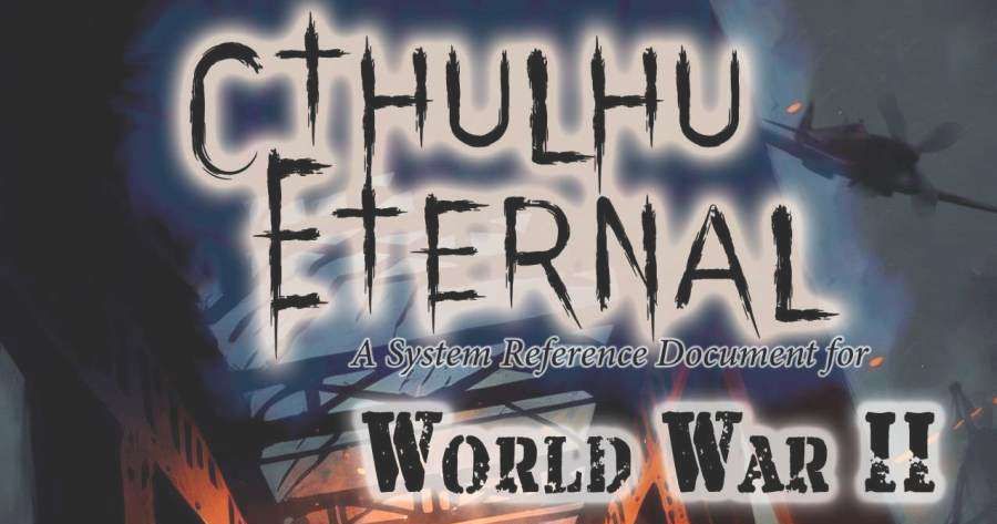 Cthulhu Eternal SRD: World War II | RPG Item | RPGGeek