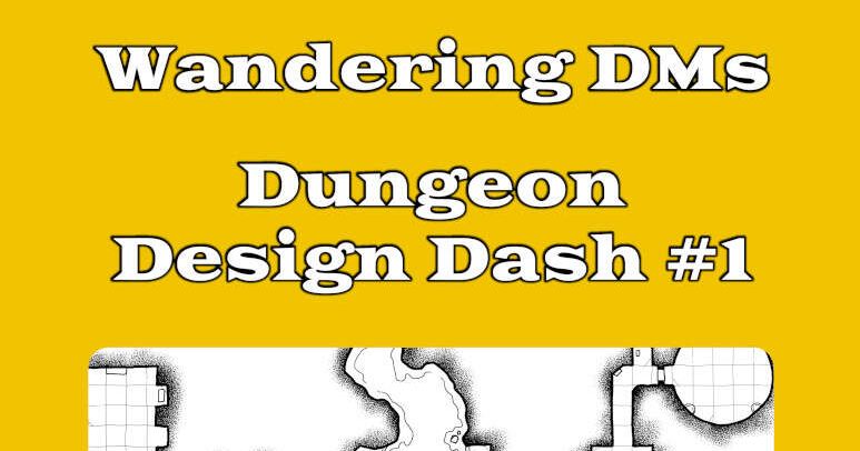 Dungeon Design Dash #1: Asymmetric Monastery of the Deranged Berserkers ...