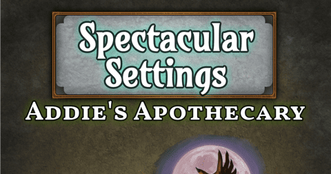 Spectacular Settings: Addie's Apothecary | RPG Item | RPGGeek
