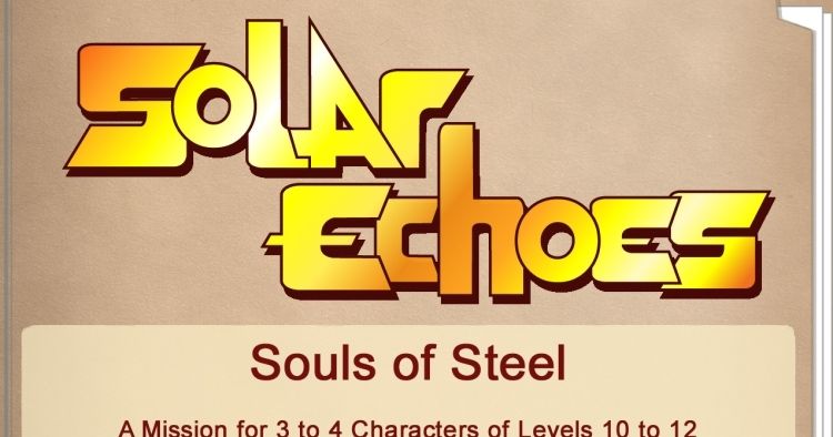 Solar Echoes Mission: Souls of Steel | RPG Item | RPGGeek
