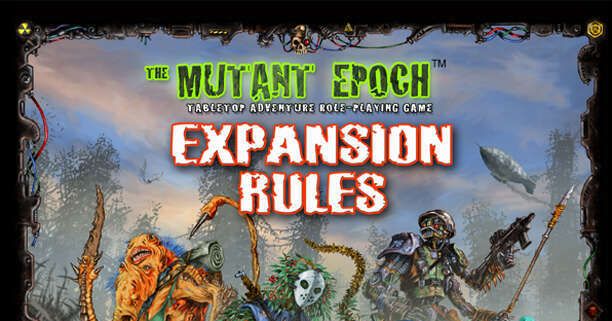 The Mutant Epoch Expansion Rules | RPG Item | RPGGeek
