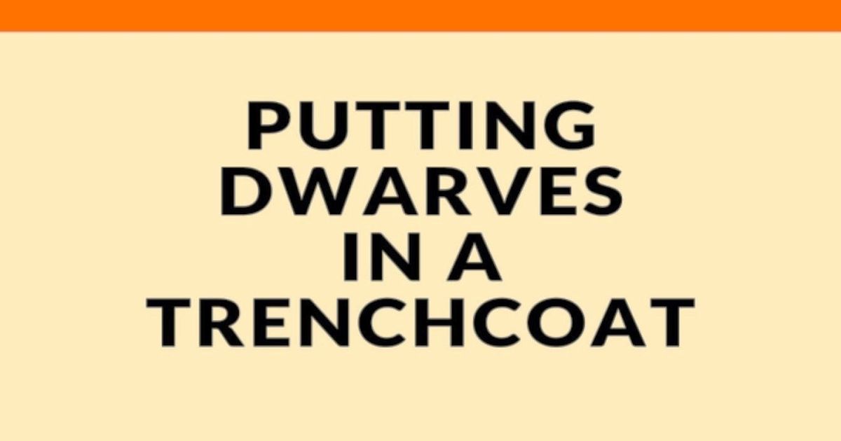 Putting Dwarves In A Trenchcoat Rpg Item Rpggeek 