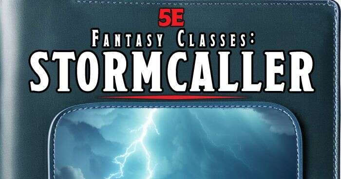 5E Fantasy Classes: Stormcaller | RPG Item | RPGGeek