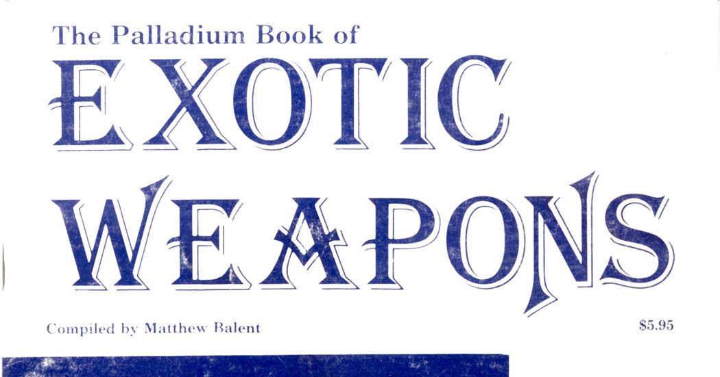 The Palladium Book of Exotic Weapons | RPG Item | RPGGeek