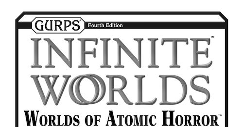 GURPS Infinite Worlds: Worlds of Atomic Horror | RPG Item | RPGGeek