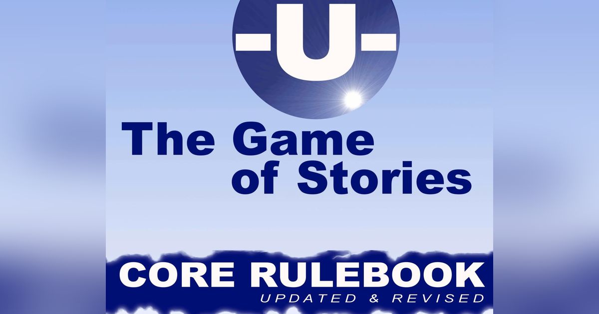 -U- The Game of Stories Core Rulebook | RPG Item | RPGGeek