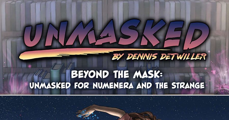 Unmasked: Beyond the Mask - Unmasked for Numenera and The Strange | RPG ...