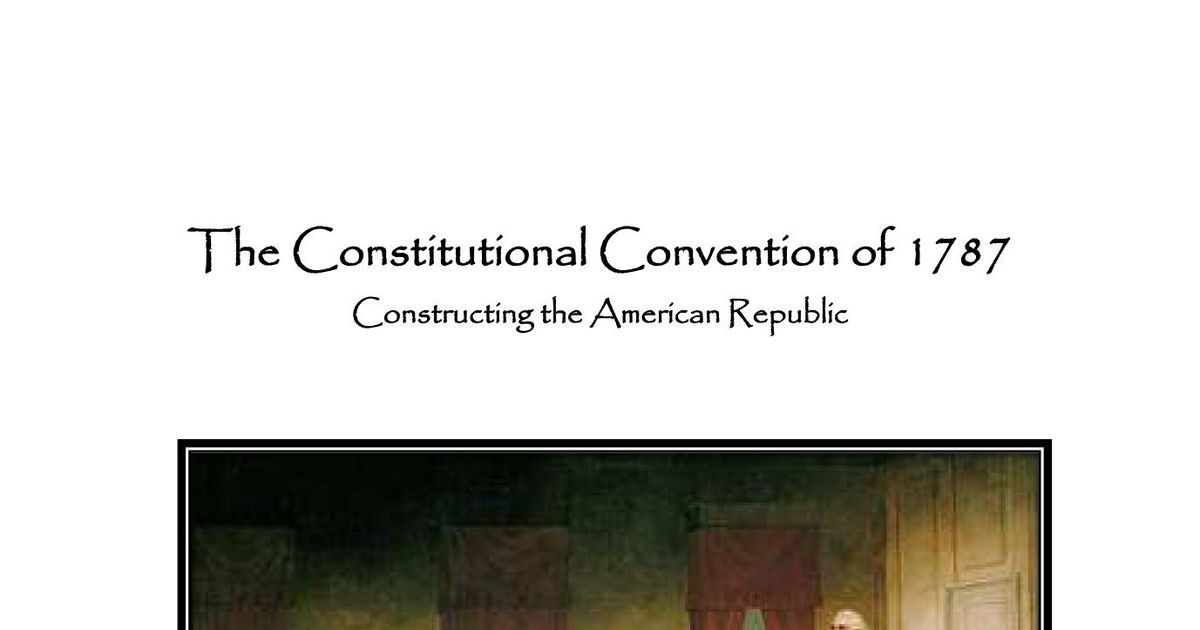The Constitutional Convention of 1787: Instructor's Guide (Mid-Size ...