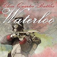 Close Quarter Battles: Waterloo | Board Game | BoardGameGeek