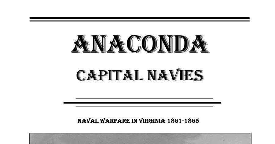 Anaconda: Capital Navies – Naval Warfare in Virginia 1861-1865 | Board ...