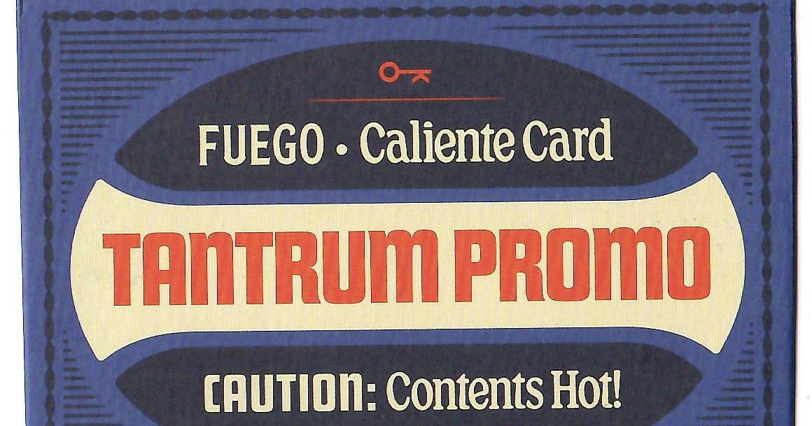 Fuego: Caliente Card Tantrum Promo | Board Game | BoardGameGeek