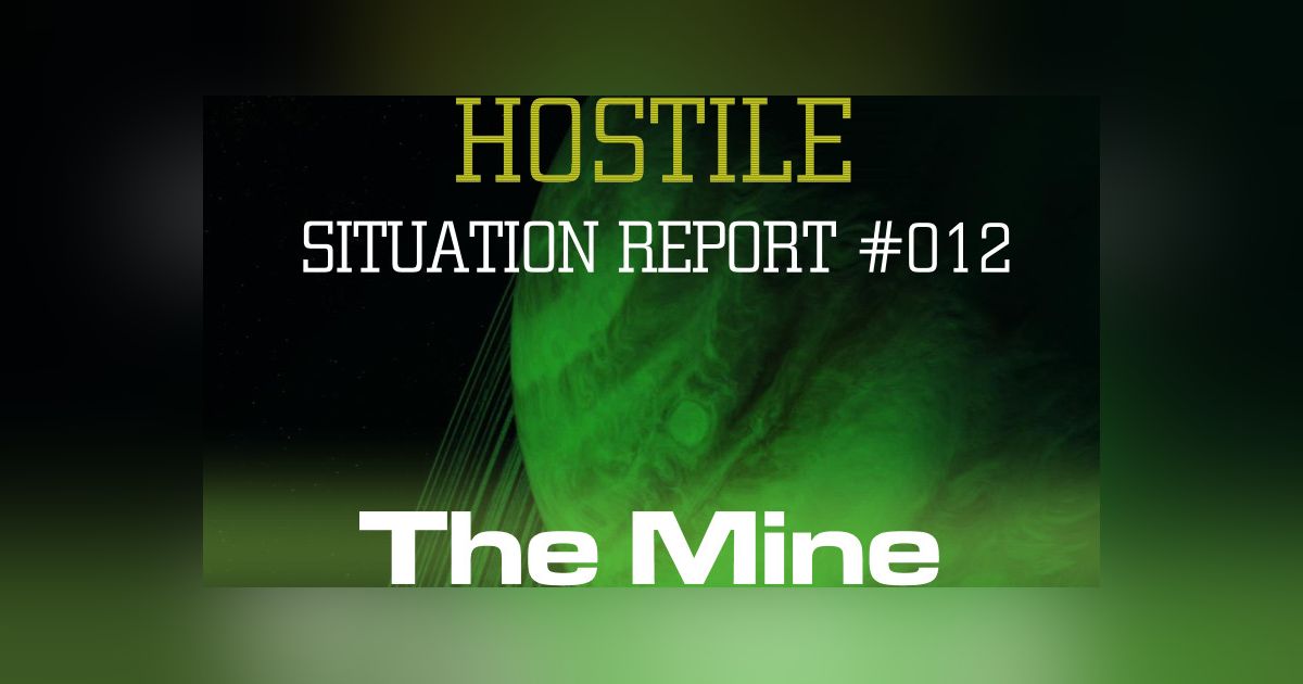 HOSTILE Situation Report #012: The Mine | RPG Item | RPGGeek
