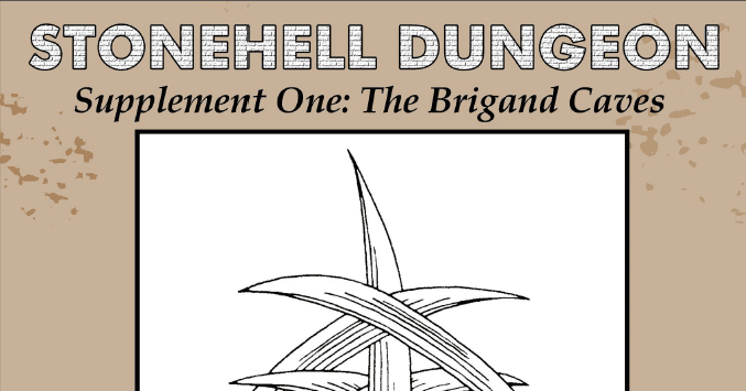 Stonehell Dungeon Supplement One: The Brigand Caves | RPG Item | RPGGeek